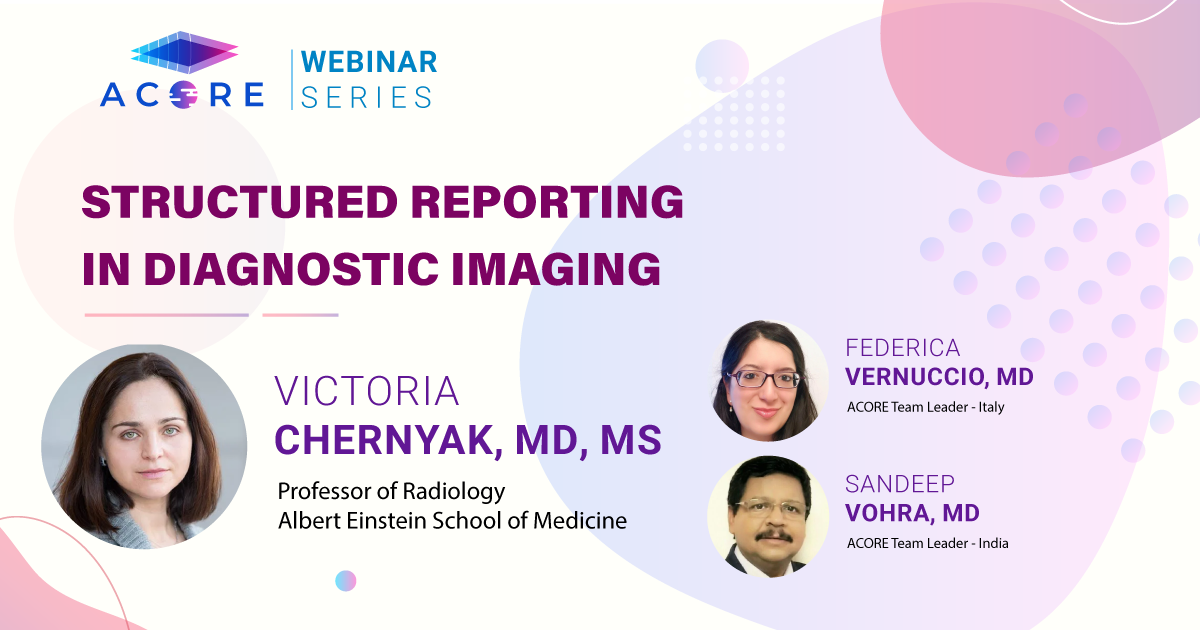Structured Reporting in Diagnostic Imaging - ACORE : ACORE